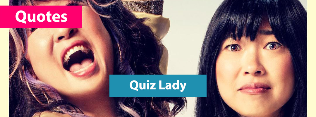 Quiz Lady 2023 Movie Quotes