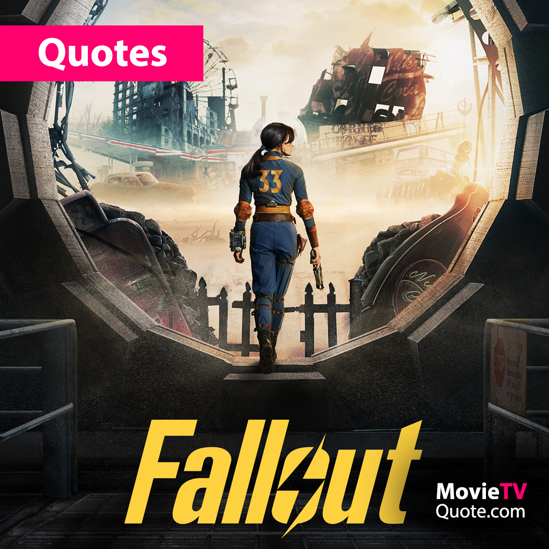 Fallout 2024 TV Series Quotes